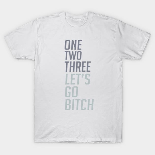 ONE TWO THREE LET'S GO BITCH TAYLOR SWIFT - Taylor Swift Eras Tour - T ... ONE TWO THREE LET'S GO BITCH TAYLOR SWIFT - Taylor Swift Eras Tour - T ...